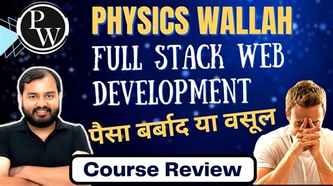 PW Web Development Course Review Physics Wallah Full Stack Web
