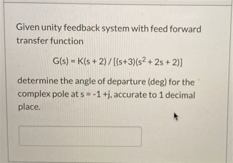 solved given unity feedback system with feed forward