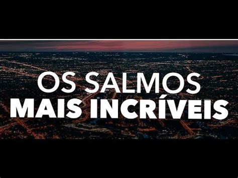 ESCUTE ESTE SALMO 91 ORAÇÃO PODEROSA YouTube