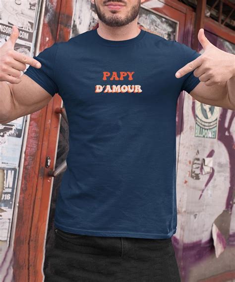 T Shirt Papy D Amour Pour Homme