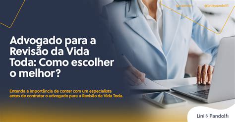 Advogado para a Revisão da Vida Toda Como escolher o melhor Lini