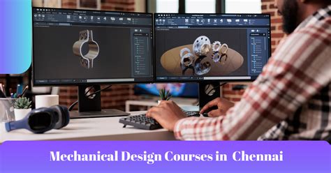 Top 4 Mechanical Design Courses In Chennai MEP Centers