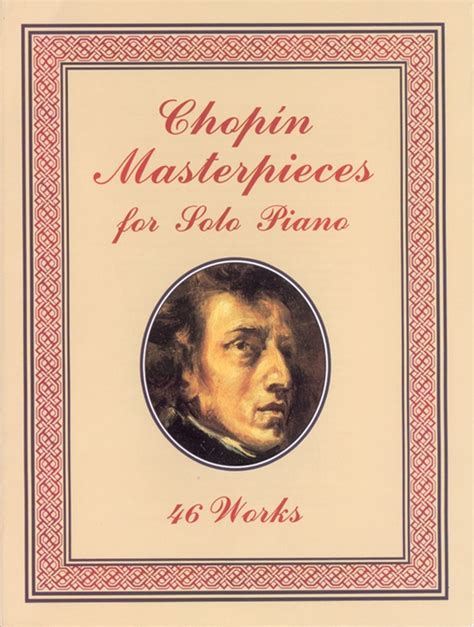 Chopin Masterpieces for Solo Piano 46 Works Piano Book Frédéric