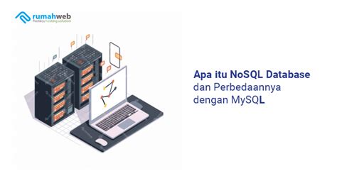 Apa Itu Nosql Database Dan Perbedaannya Dengan Mysql
