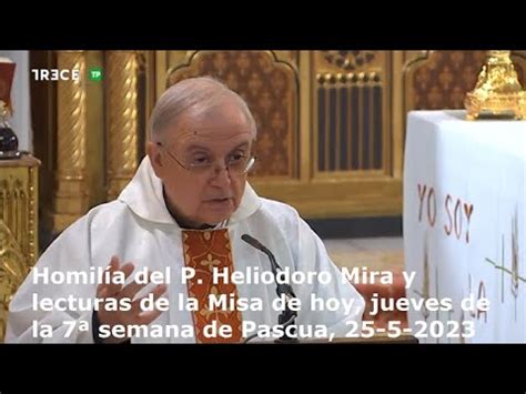 Homilía del P Heliodoro Mira y lecturas de Misa de hoy jueves de la