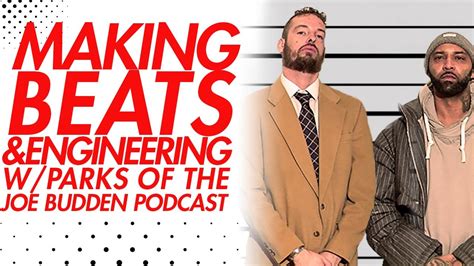 Parks Of The Joe Budden Podcast Speaks On Selling Beats Engineering