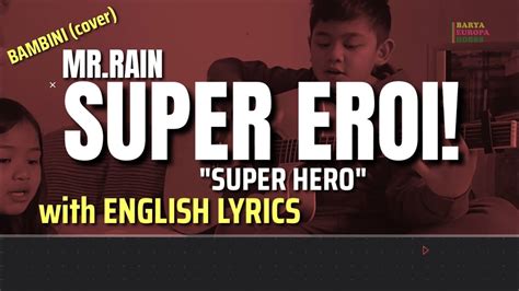 MR RAIN SUPEREROI With English Lyrics ACOUSTIC VERSION SUPEREROI