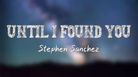 Until I Found You Stephen Sanchez Letra YouTube