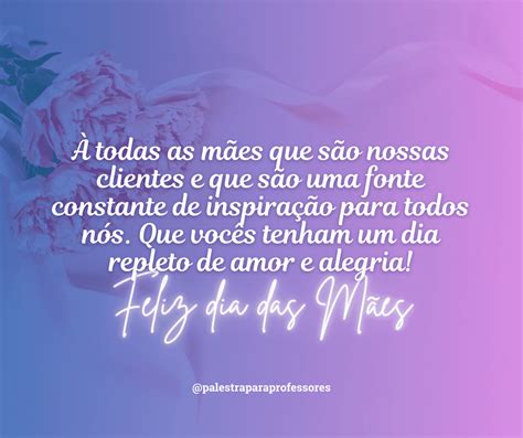Mensagem dia das mães para clientes 50 Mensagens Especiais
