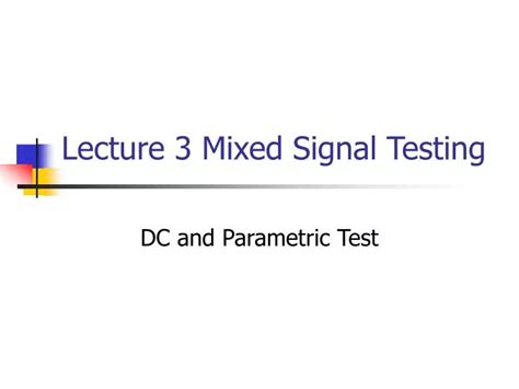 ppt lecture 3 mixed signal testing powerpoint presentation free download id 515483