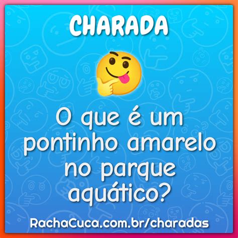 O que é um pontinho amarelo no parque aquático Charada e Resposta