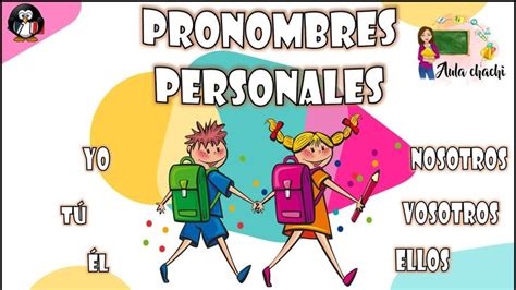 Pronombres Personales Aula chachi Vídeos educativos para niños