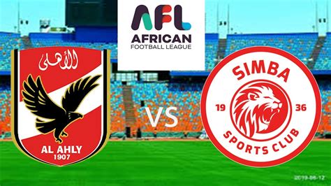 LIVE AL AHLY VS SIMBA SC MCHEZO WA AFRIKAN FOOTBALL LEAGUE 2023