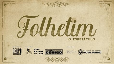 FOLHETIM Gravação do espetáculo YouTube