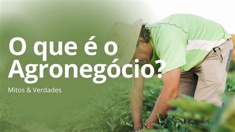 O que é o Agronegócio YouTube