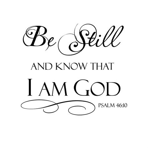 Be Still And Know That I Am God Psalm 46 10 Words Anywhere