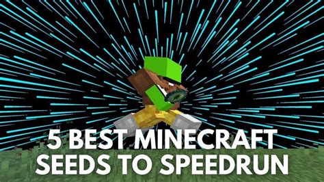 5 Best Minecraft Seeds To Speedrun