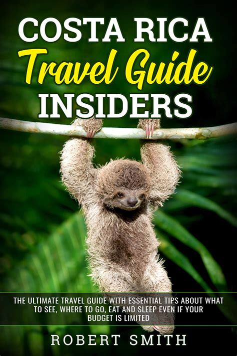 Buy Costa Rica Travel Guide Insiders The Ultimate Travel Guide With