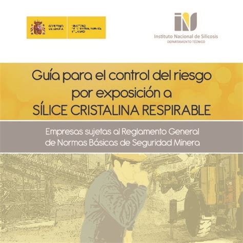 Guía Para El Control Del Riesgo Por Exposición A Sílice Cristalina