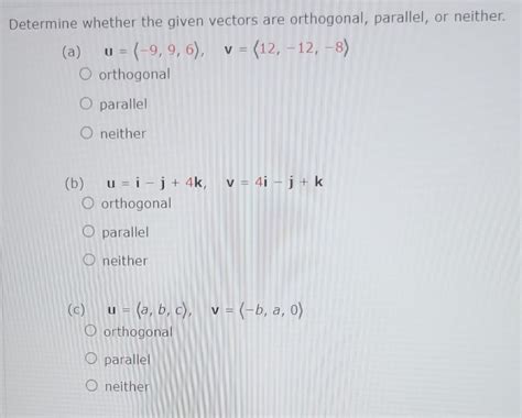 solved determine whether the given vectors are orthogonal