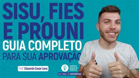 SISU FIES E PROUNI GUIAS COMPLETOS PARA A SUA APROVAÇÃO