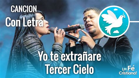 Tercer Cielo Yo te extrañare Con Letra YouTube