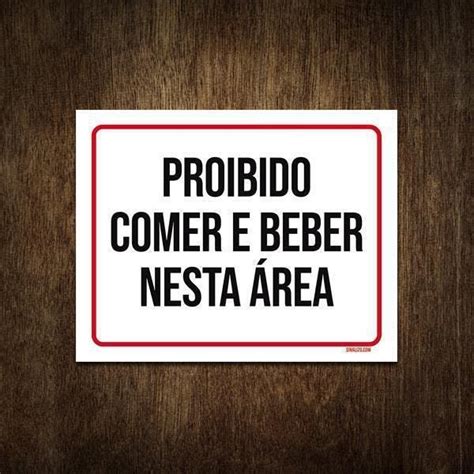 Placa Sinalização Proibido Comer E Beber Nesta Areá 27X35
