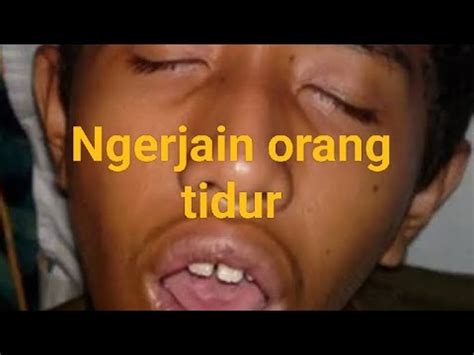 Ngerjain Orang Tidur YouTube