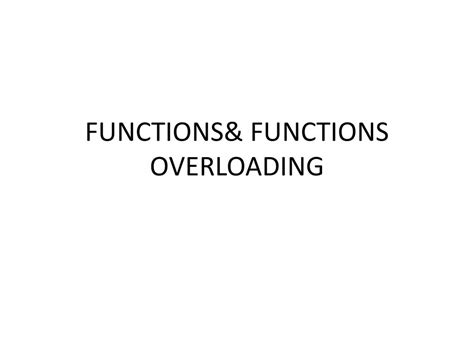 functionsand functions overloading ppt download