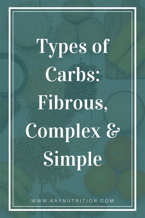 Types Of Carbohydrates A Complete Guide Stephanie Kay Nutrition