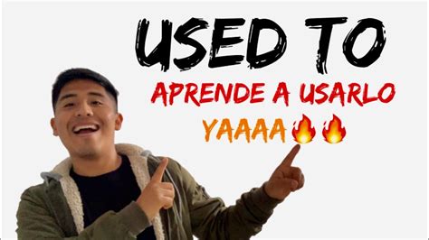 Aprende a usar USED TO en inglés YouTube