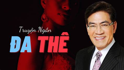 Truyện ngắn hay nhất ĐA THÊ Nhà văn MC Nguyễn Ngọc Ngạn Hồng Đào