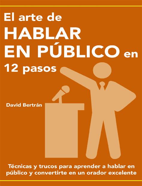 EL ARTE DE Hablar EN Publico EN David Bertran EL ARTE DE HABLAR EN