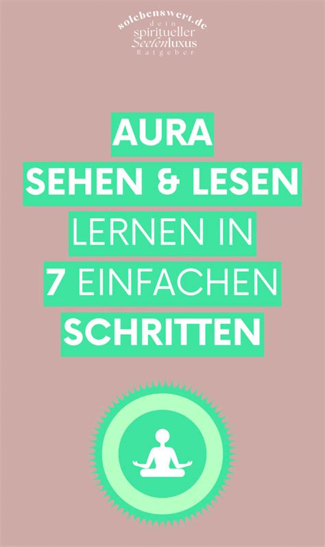 Aura Sehen Lernen In Leichten Schritten Vertiefe Deine Spirituelle