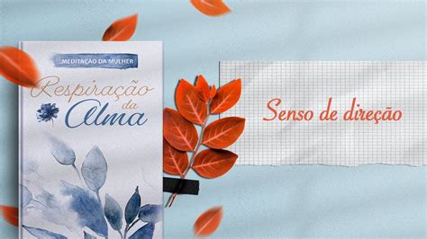 Meditação da Mulher 10 de Junho Senso de direção Respiração da