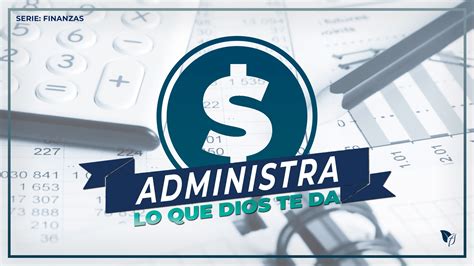 Administra Lo Que Dios Te Da Pastor Arturo Muñoz Por Pastor Arturo