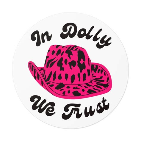 In Dolly We Trust Sticker Decal Dolly Parton Etsy