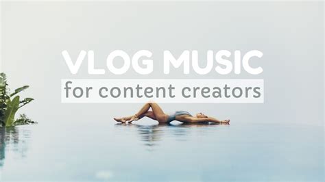 MUSICA SIN COPYRIGHT PARA VLOGS Musica De Fondo Para Videos