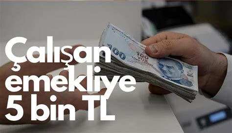 Çalışan emekliye 5 bin TL ikramiye için tarih belli oldu İkramiye ne