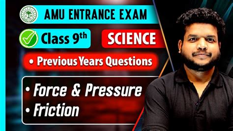 Amu Entrance Exam Science Th Science Diploma Force Pressure