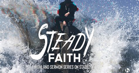 Steady Faith When He Returns Sermons Highland Baptist Church