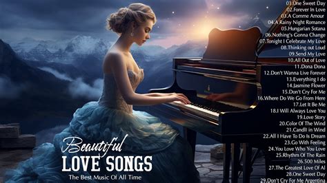 Beautiful Piano Love Songs Ever Best Romantic Classic Piano Love