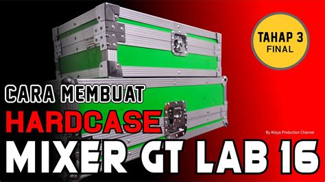 TUTORIAL CARA MEMBUAT HARDCASE SOUND SYSTEM BAGIAN 3 FINAL HARDCASE
