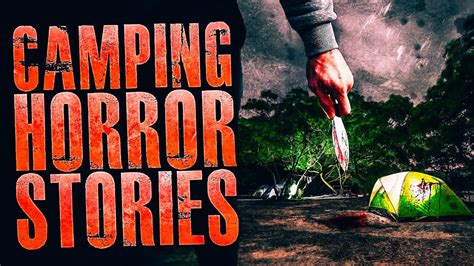 6 TRUE Creepy Camping Horror Stories True Scary Stories YouTube