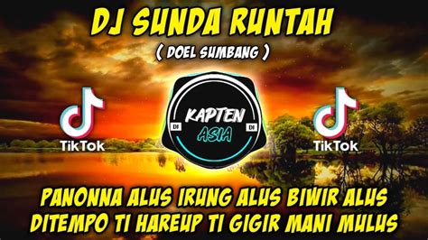 Dj Sunda Runtah Panonna Alus Irung Alus Biwir Alus Tiktok Viral
