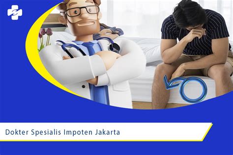 Mengenal Dokter Spesialis Impoten Terbaik Klinik Utama Sentosa