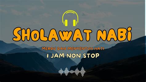SHOLAWAT JIBRIL PENARIK REZEKI PALING KUAT MERDU MENYENTUH HATI 1 JAM