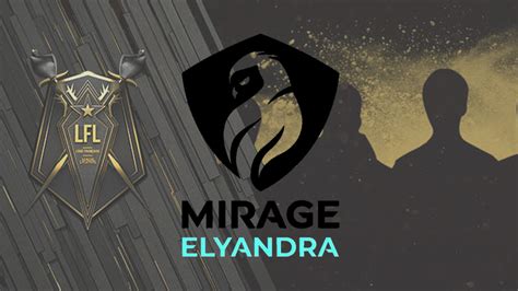 Mirage Elyandra LoL 2022 quel est le roster de LFL de l équipe