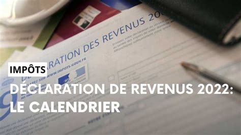 Vidéos Impôts quelle est la date limite pour déclarer ses revenus