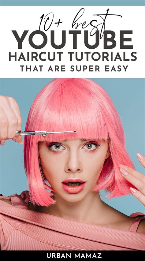 Best Youtube Haircut Tutorials That Make Diy Haircuts Look Super